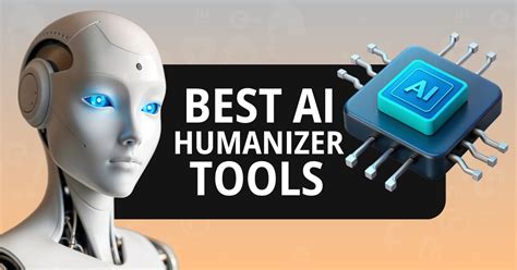 10 Best Ai Humanizer Tools Elevate Your Content In 2025