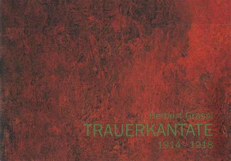Herbert Grassl Trauerkantate 1914 1918 Publikationen Südtiroler