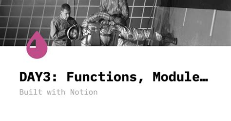 alex s on linkedin day3 functions modules and more notion