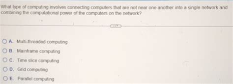Solved What Type Of Computing Involves Connecting Computers