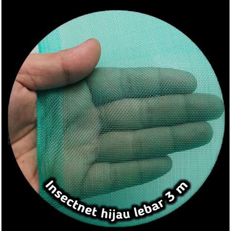 Jual Insect Net Lebar 3 Meter Jaring Kasa Lebar 3 Meter Insectnet Putih Insectnet Hijau