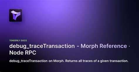 debug tracetransaction morph reference node rpc tenderly