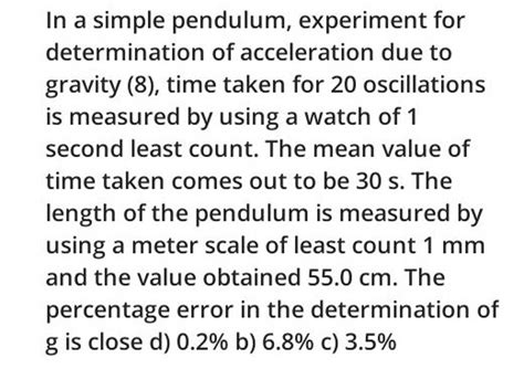 In A Simple Pendulum Experiment For Determination Of Acceleration Due To