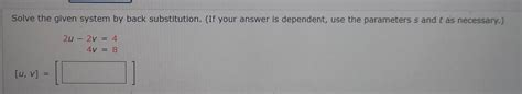 Answered Solve The Given System By Back Substitution If Your Answer Kunduz