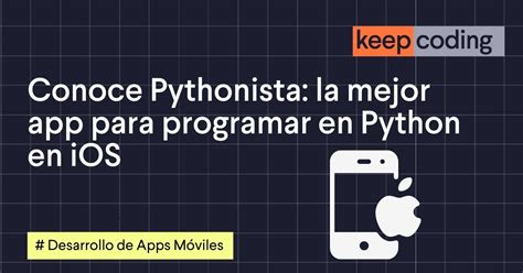 pythonista qué es y cómo usar esta app de ios
