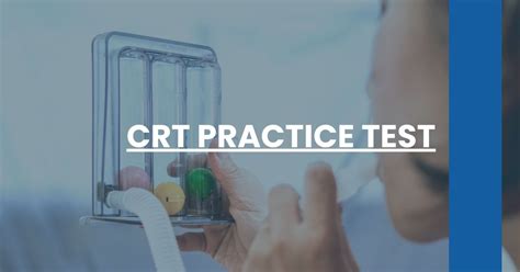 Crt Practice Test Nbrc Prep Crt Practice Test Nbrc Prep