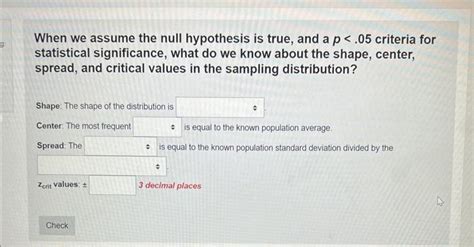 Solved When We Assume The Null Hypothesis Is True And A Chegg