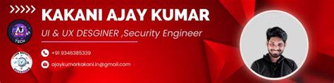 ajay kumar kakani ui ux designer content creator designing interfaces securing systems