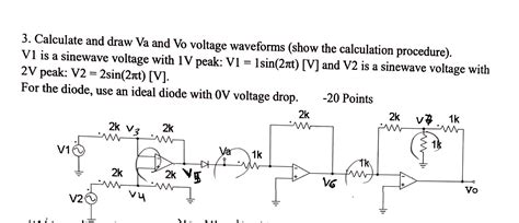 Solved Calculate And Draw Va And Vo Voltage Waveforms Show The