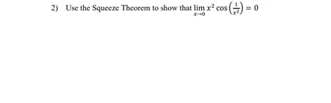 Solved Use the Squeeze Theorem to show that lim𝑥𝑥 Chegg