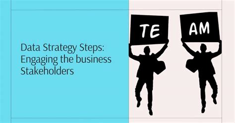 James Dionne On Linkedin Data Strategy Steps Engage The Business Stakeholders