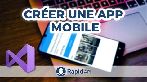 Créer Une Application Mobile Avec C Et Rapidapi Pentiminax