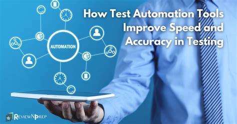 How Test Automation Tools Improve Speed And Accuracy In Testing ReviewNPrep