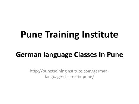 Ppt Best German Language Classes Courses In Pune Affordable Fees Weekend Batches Pune