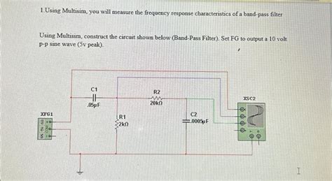 solved 1 using multisim you will measure the frequency
