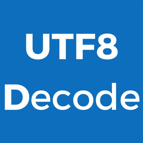 Best Utf8 Decode Online Tool To Decode Utf8 Text