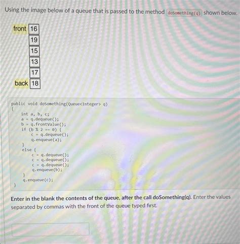 Solved Using The Image Below Of A Queue That Is Passed To
