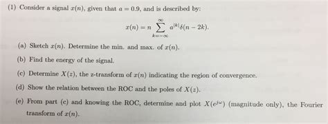 Solved Consider A Signal X N Given That A 0 9 And Is Chegg Com