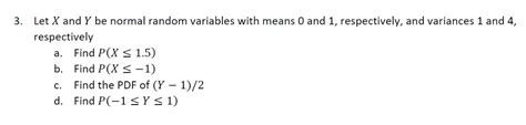 Solved Let X And Y Be Normal Random Variables With Means Chegg