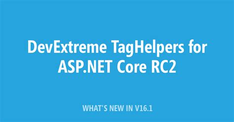 Try The DevExtreme TagHelpers For ASP NET Core RC2 Now Available