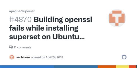 Building Openssl Fails While Installing Superset On Ubuntu Issue Apache Superset