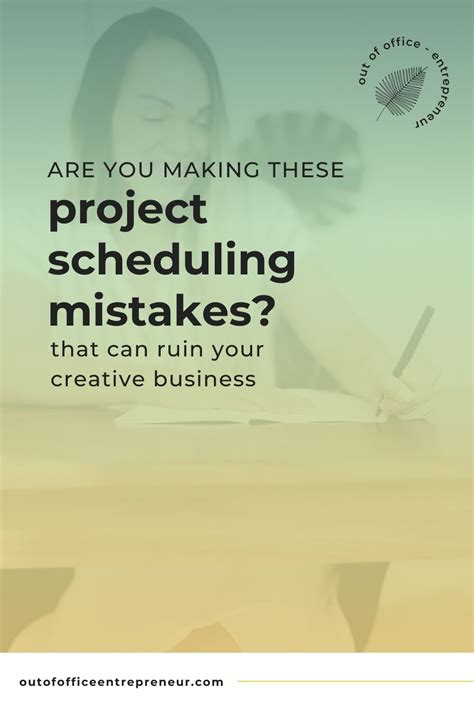 Project Scheduling Mistakes That Are Ruining Your Creative Business