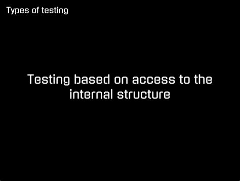 Black White Gray Box Testing