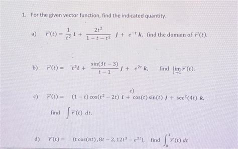 solved for the given vector function find the indicated