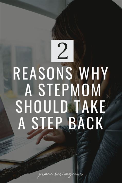 Best 13 2 Reasons Why A Stepmom Should Take A Step Back Artofit