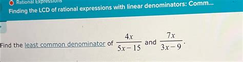 Solved Finding The Lcd Of Rational Expressions With Linear