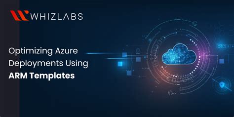 Optimizing Azure Deployments Using Arm Templates