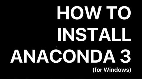 python tutorial how to install anaconda 3 for windows youtube