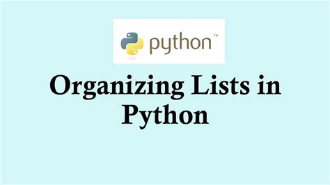 Python Basic Course Organizing Lists In Python Youtube