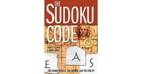 The Sudoku Code 200 Sudoku Puzzles One Answer Can You Find It By