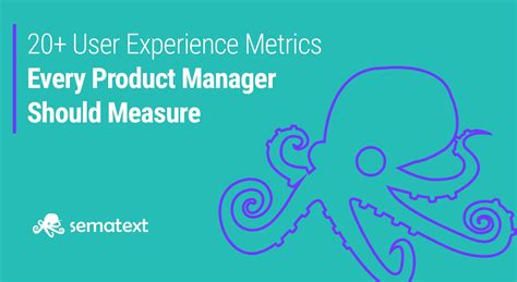 20 Key Ux Metrics And Kpis Product Managers Must Measure Sematext