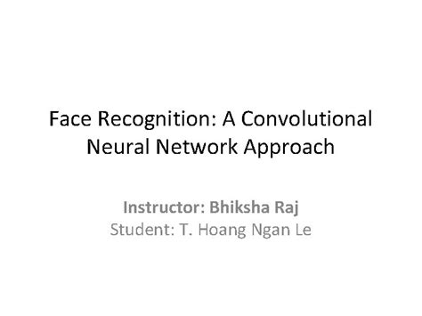 Face Recognition A Convolutional Neural Network Approach Instructor