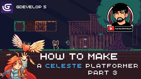 How To Make A Celeste Platformer Part 3 Gdevelop 5 Youtube