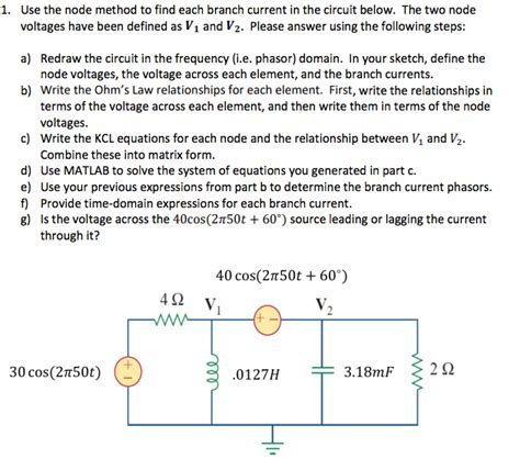 Solved 1 Use The Node Method To Find Each Branch Current In