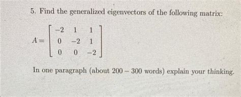 Solved Find The Generalized Eigenvectors Of The Following Chegg