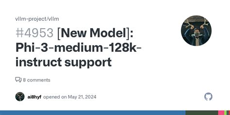 New Model Phi Medium K Instruct Support Issue Vllm Project Vllm GitHub