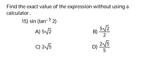 Solved Find The Exact Value Of The Expression Without Using