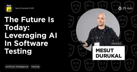 The Future Is Today Leveraging Ai In Software Testing By Mesut Durukal