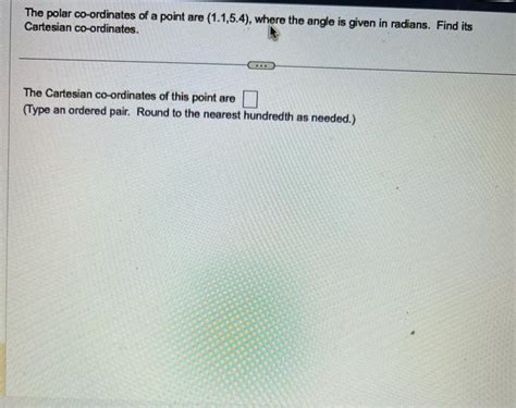 Solved The Polar Co Ordinates Of A Point Are 1 1 5 4