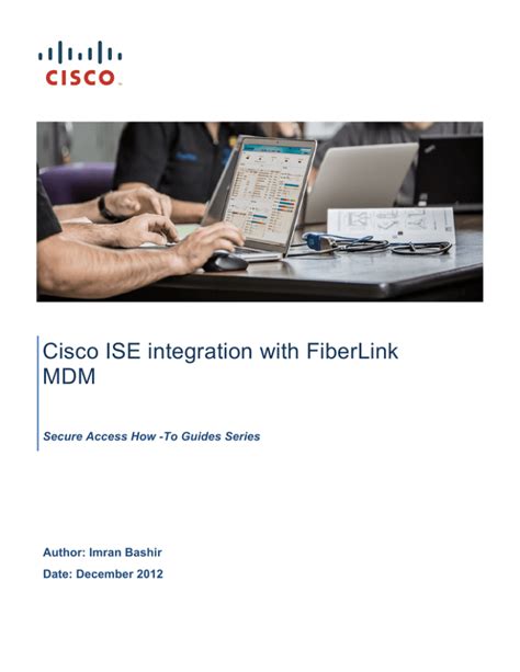 Cisco ISE Integration With FiberLink Secure Access How To Guides Series