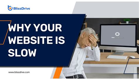 Why Your Website Is Slow A Website Owner S Guide To Better Performance