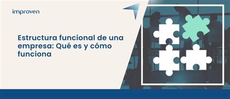 Estructura Funcional De Una Empresa Improven