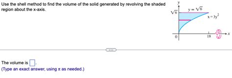 Solved Use The Shell Method To Find The Volume Of The Solid Chegg