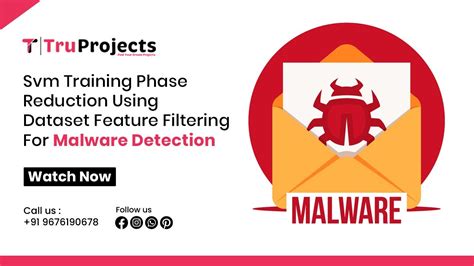 Svm Training Phase Reduction Using Dataset Feature Filtering For Malware Detection Btech