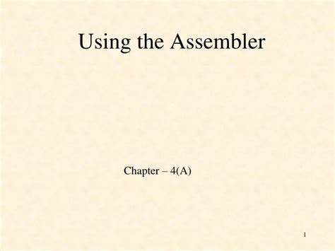 Ppt Using The Assembler Powerpoint Presentation Free Download Id 9359172