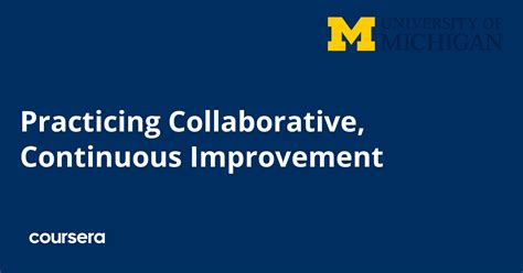 Practicing Collaborative Continuous Improvement Coursera